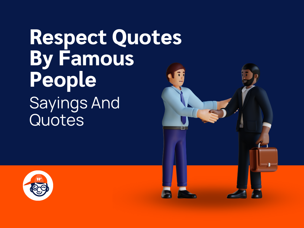 124+ Respect Quotes That Will Redefine Your Reality! (Images)