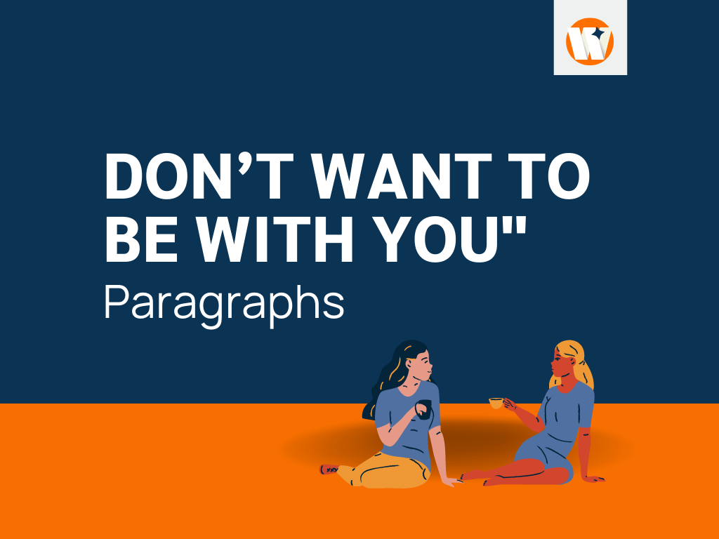 Don t Want To Be With You Paragraphs 10 Samples Thewordyboy don-t-want-to-be-with-you-paragraphs-10-samples-thewordyboy