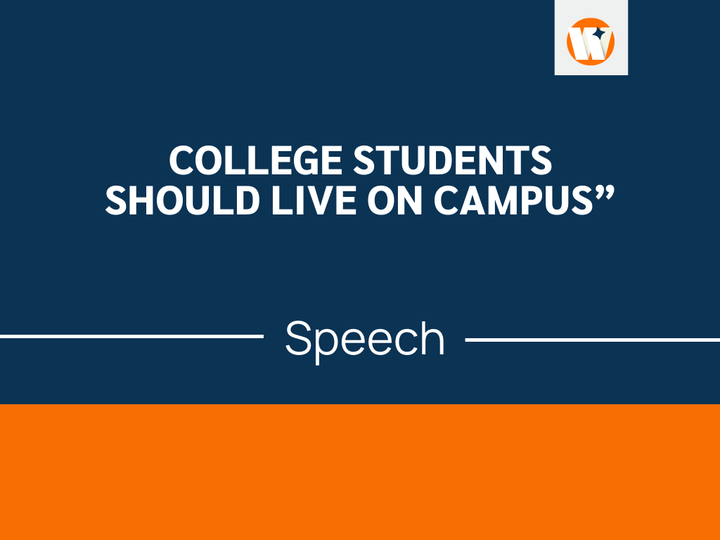 A Speech On College Students Should Live On Campus
