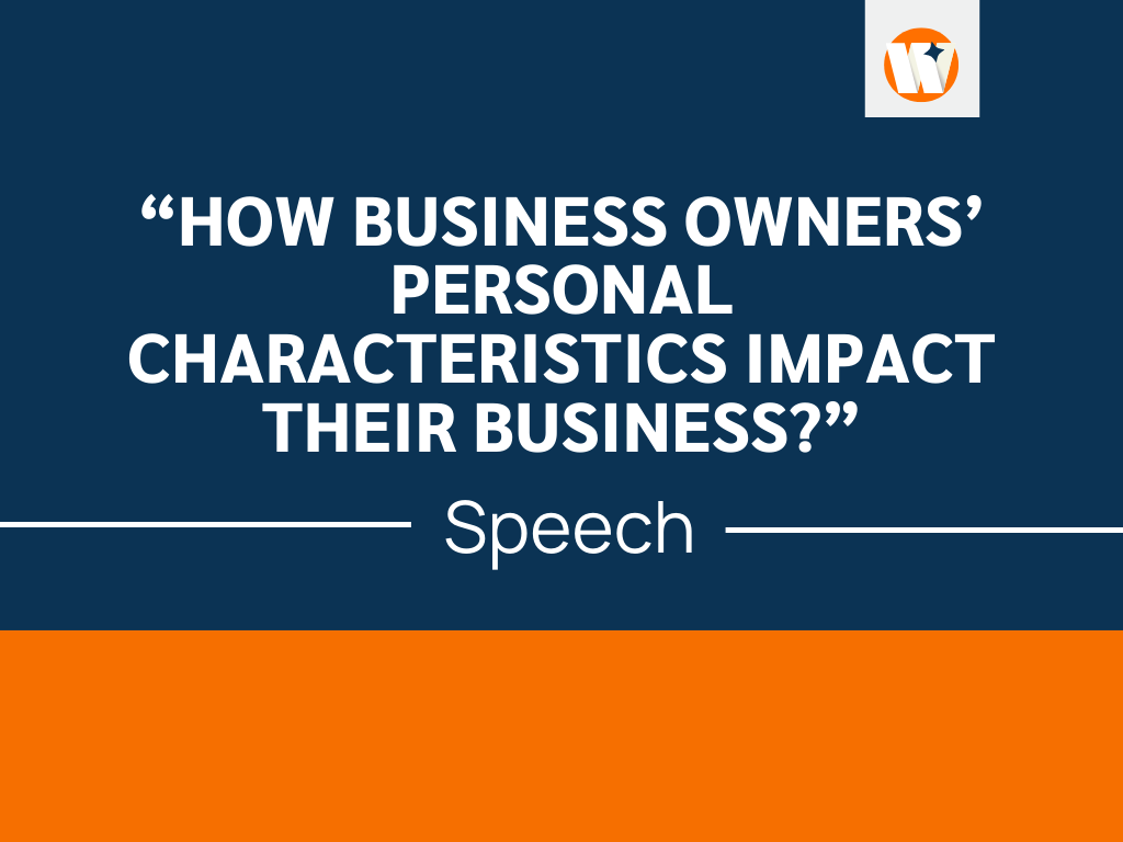 A Speech on How Business Owners’ Personal Characteristics Impact Their ...
