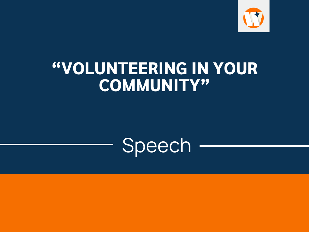 A Speech on "Volunteering in Your Community"