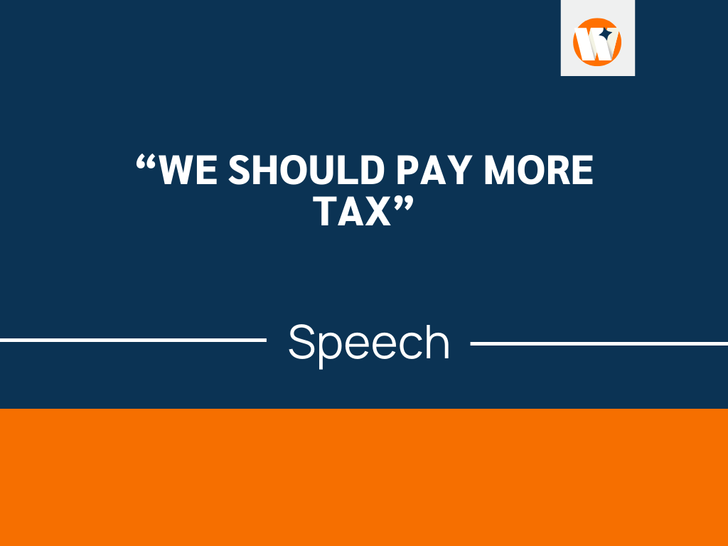 A Speech On We Should Pay More Tax A Speech On We Should Pay More Tax