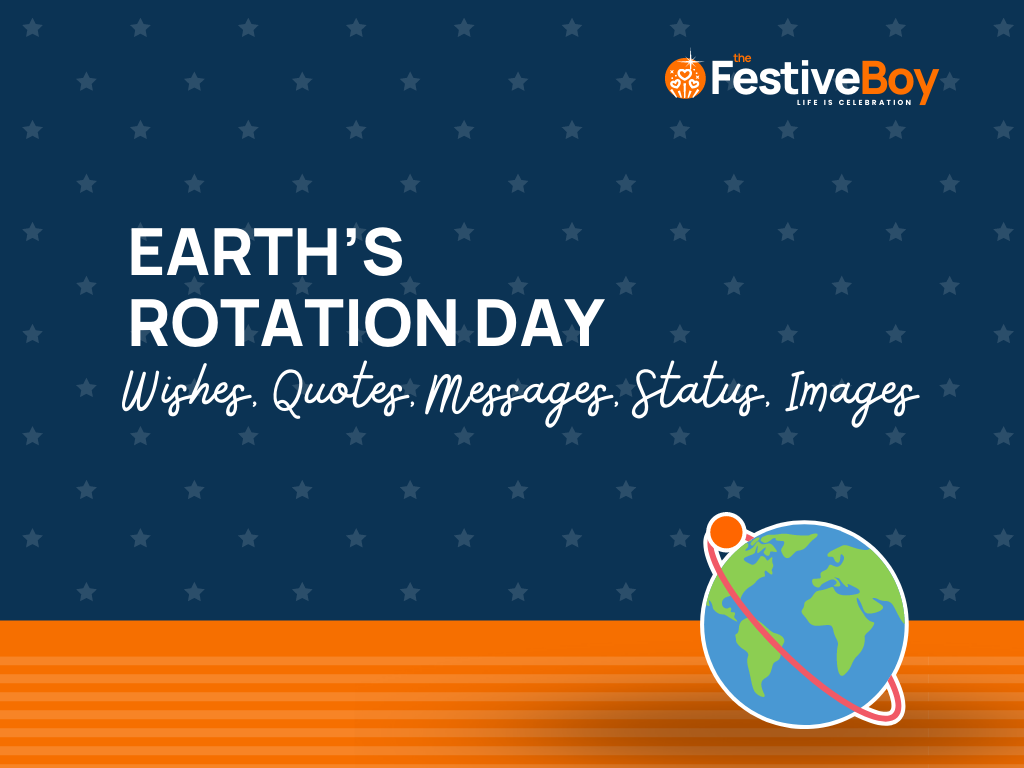 456+ Earths Rotation Day Messages, Wishes, Quotes & Greetings (Images)