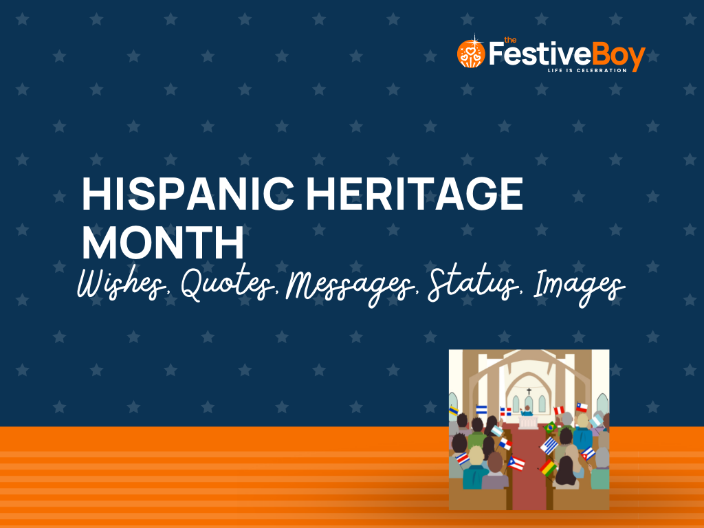 495+ Hispanic Heritage Month Quotes, Wishes, Messages & Greetings (Images)
