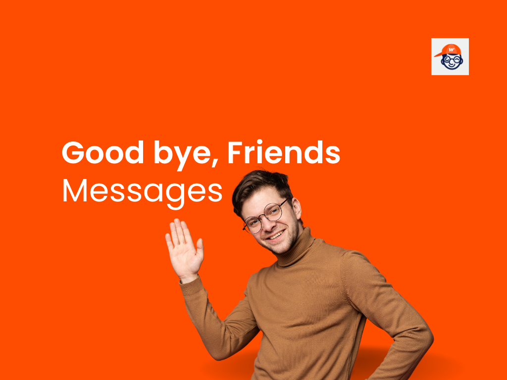 580 Goodbye Messages For Friends Memories Last Forever Images 